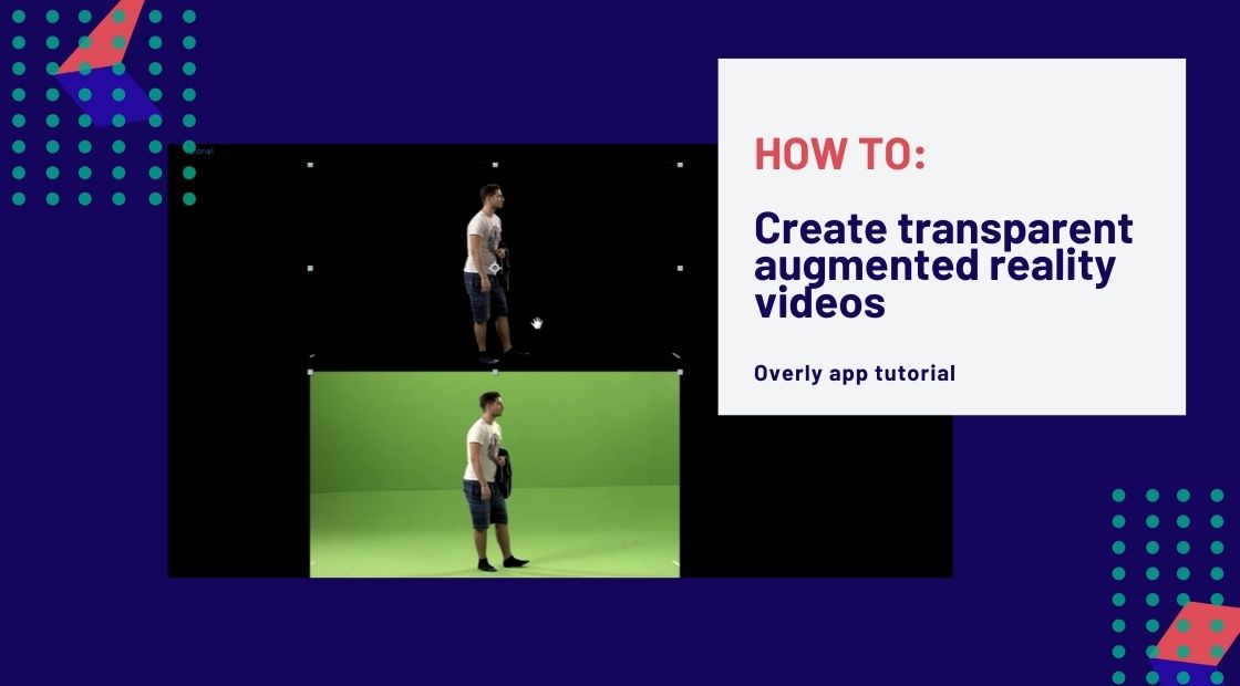 Tutorial: Create transparent videos for your augmented reality projects