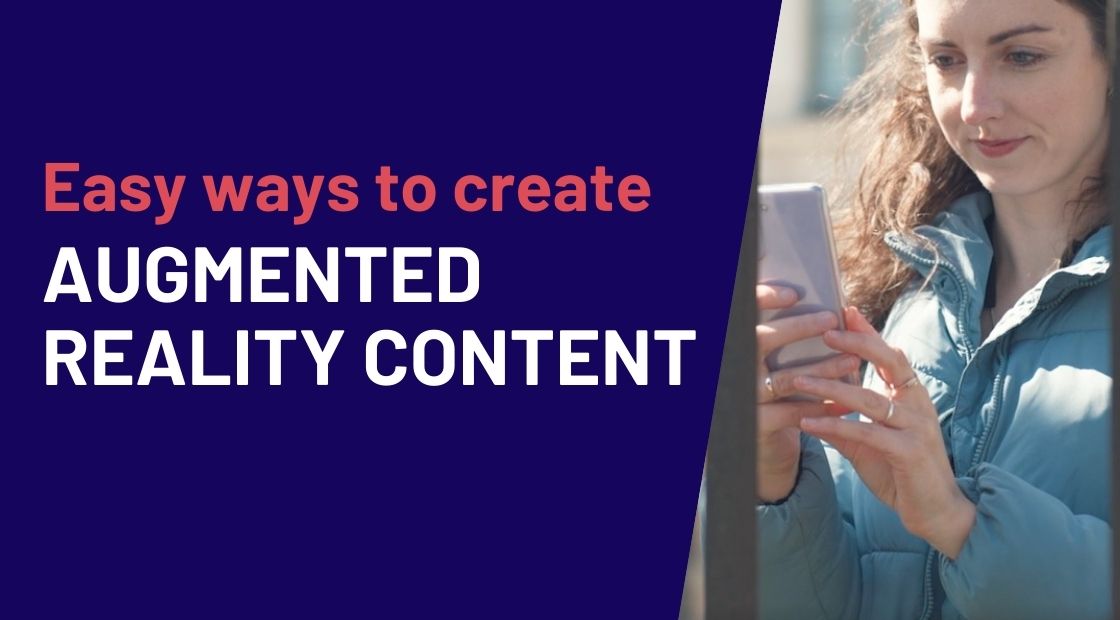 7 ridiculously easy ways to create augmented reality content