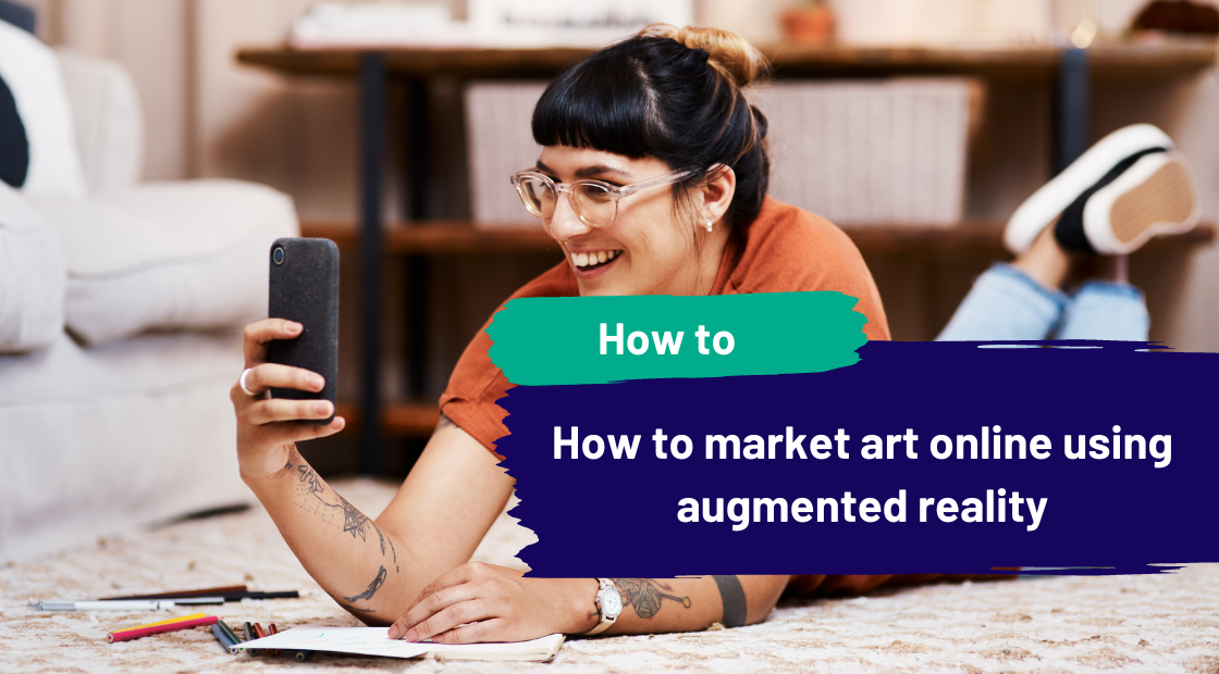 How to market art online using augmented reality - Overly